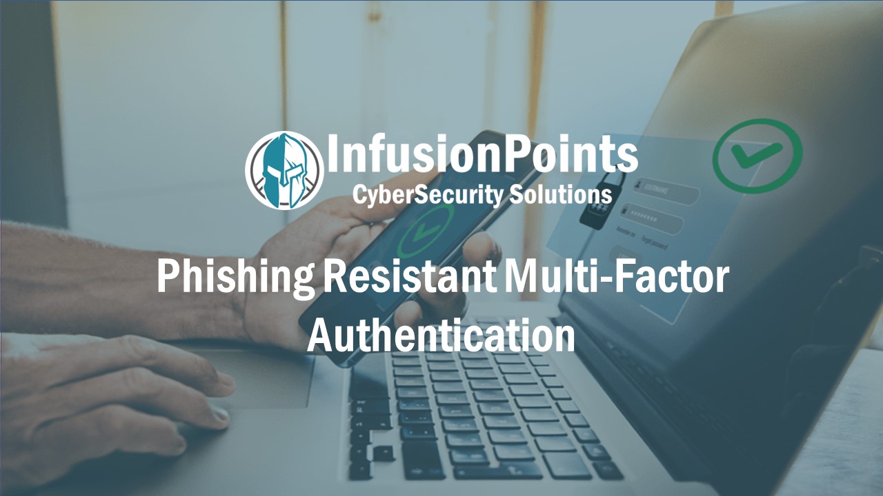 Phishing Resistant MFA - FedRAMP in 5 | InfusionPoints